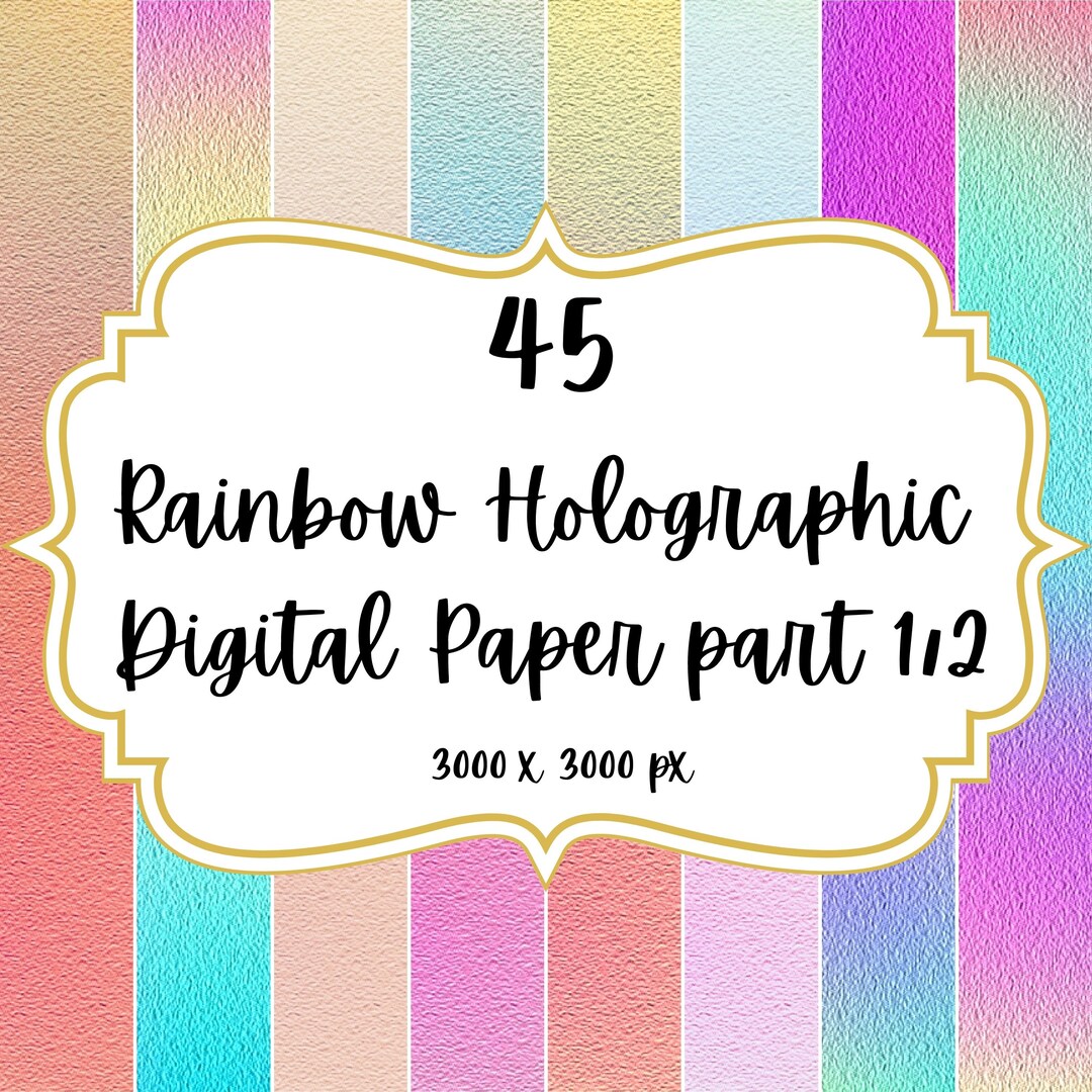 45 Rainbow Holographic Background Digital Paper Unique Handmade Vibrant ...
