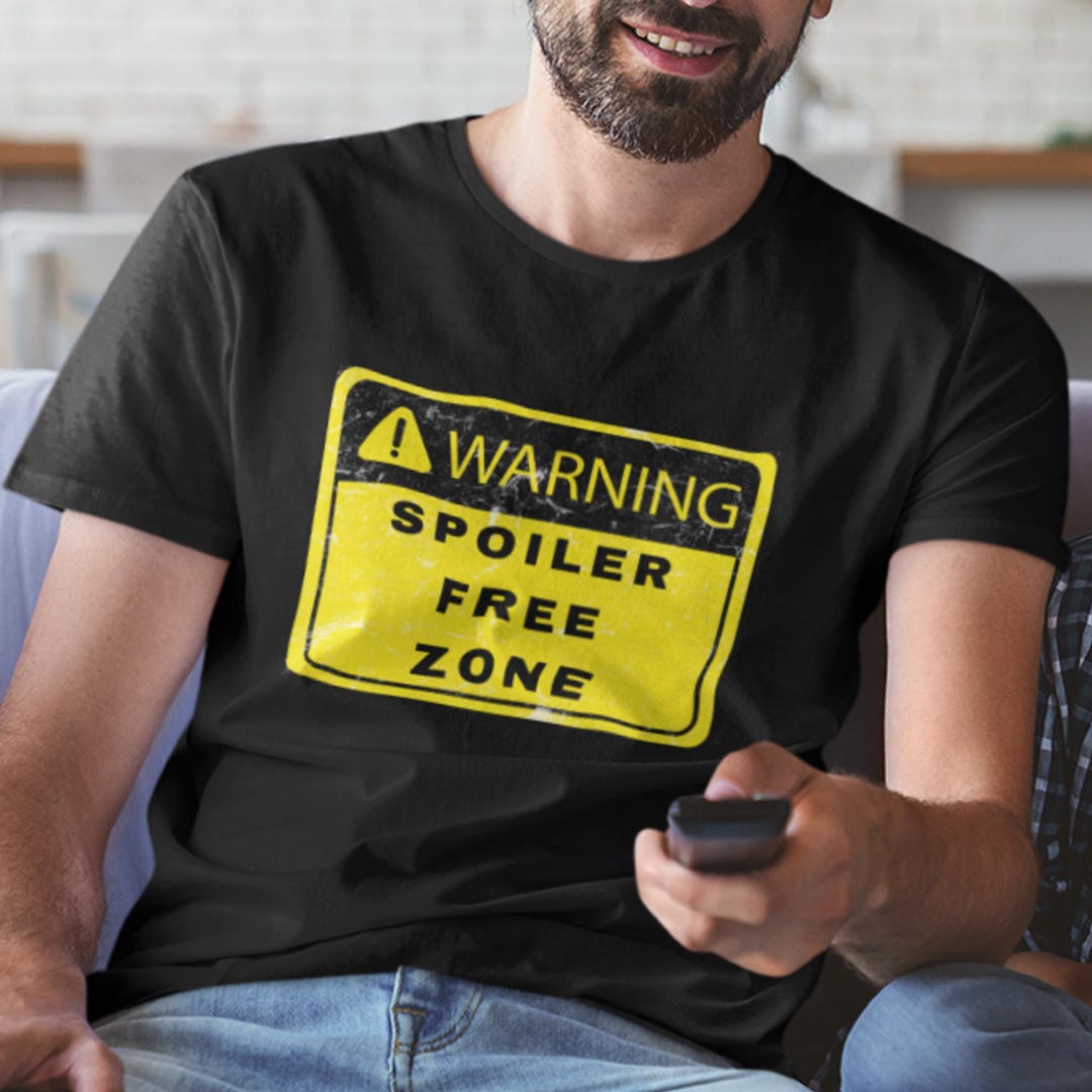 Spoiler Free Zone Shirt, Pop Culture Gift, Funny Shirt, TV Addict Tee ...