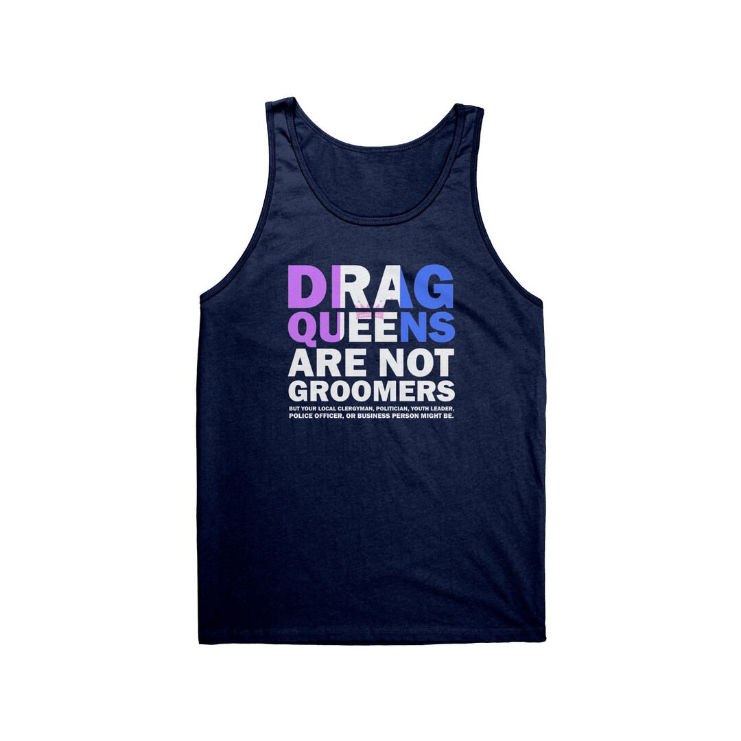 Drag Queens Are Not Groomers Tank, Queer Shirt, Pride Shirt, Gay Shirt ...
