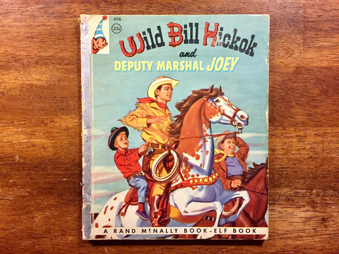 1954 Wild Bill Hickok and Deputy Marshall Joey by Ethel B. Stone ...
