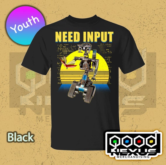 YOUTH Short Circuit Johnny 5 Need Input 5.3 Oz 100% Cotton | Etsy