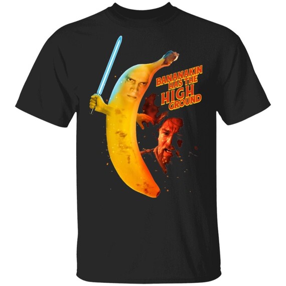 Bananakin has the high ground 5.3 oz. T-Shirt | Etsy