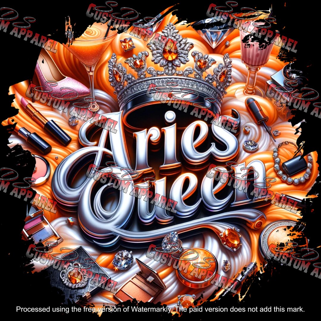 Aries, Aries Queen Png, Queen Png, Zodiac Png, Birthday Png, Sublimation, T-shirts, Dtf, Image ...