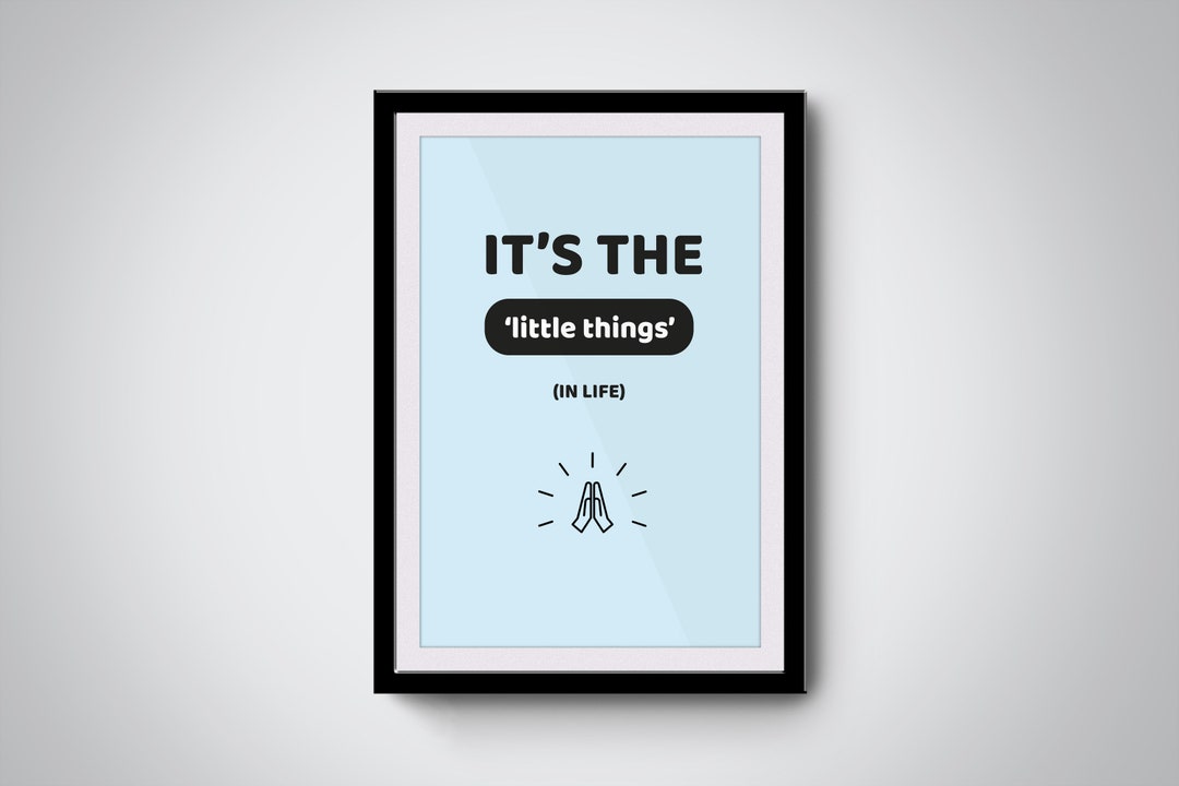 It's the Little Things | Inspirational Quotes | Motivational Poster ...