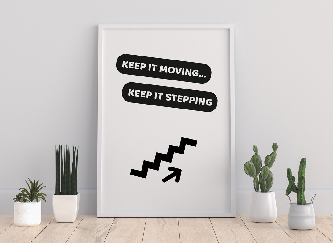 Keep It Moving | Inspirational Quotes | Motivational Poster | Wall Art ...