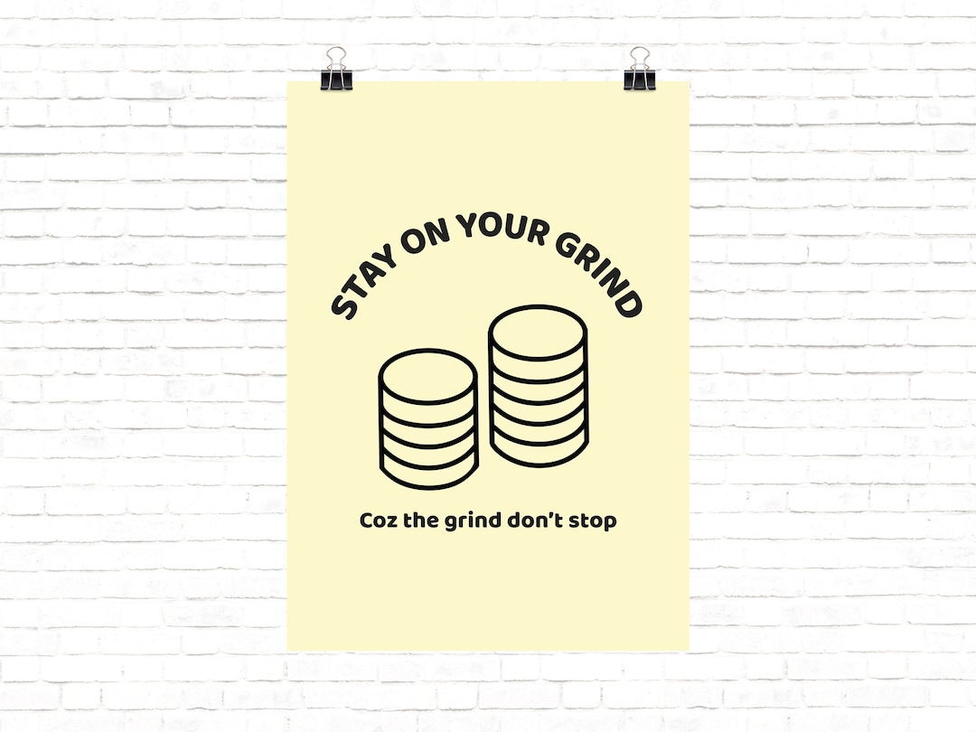 Stay on Your Grind Inspirational Quotes Motivational - Etsy