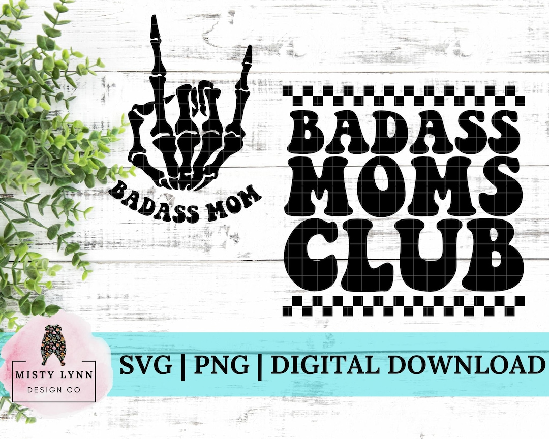 Retro Grunge Ba Mom Bad Ass Moms Club Bad Ass Mama Instant Digital Download Svg Png Etsy
