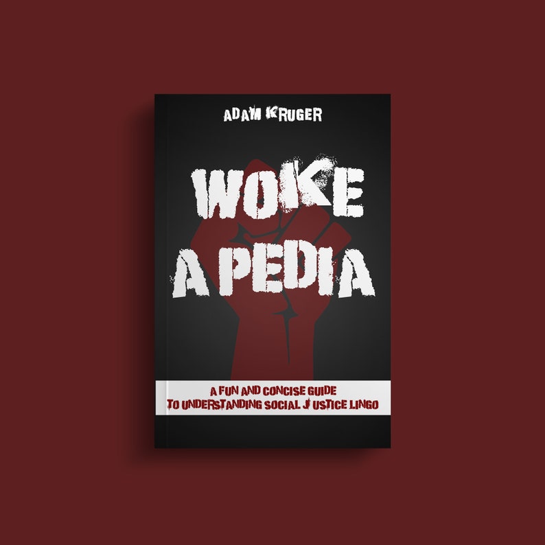 Woke A Pedia: A Fun and Concise Guide to Understanding Social Justice ...