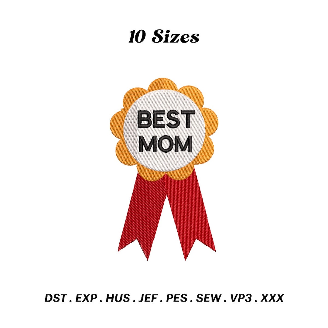 Best Mom Badge Embroidery Design, Gift for Mother, Mother's Day ...