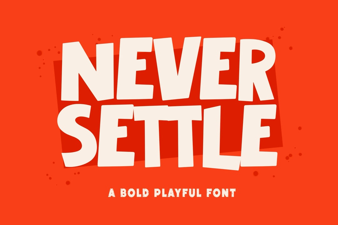 Never Settle Bold Sans Serif Font (OTF, TTF, SVG) - Etsy