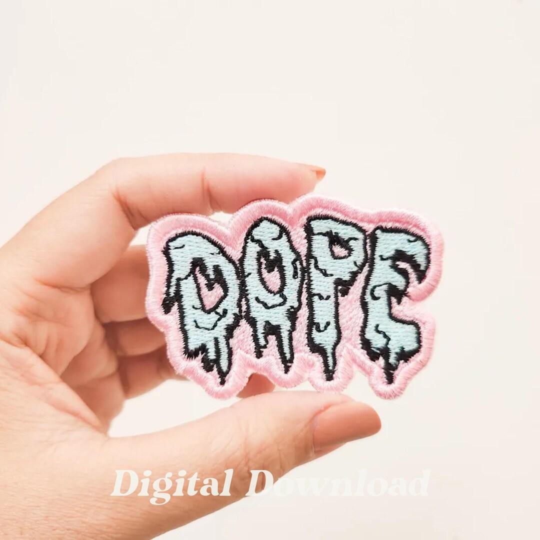Melting Dope Embroidery Design, Dope Embroidery Patch, Funny Embroidery ...
