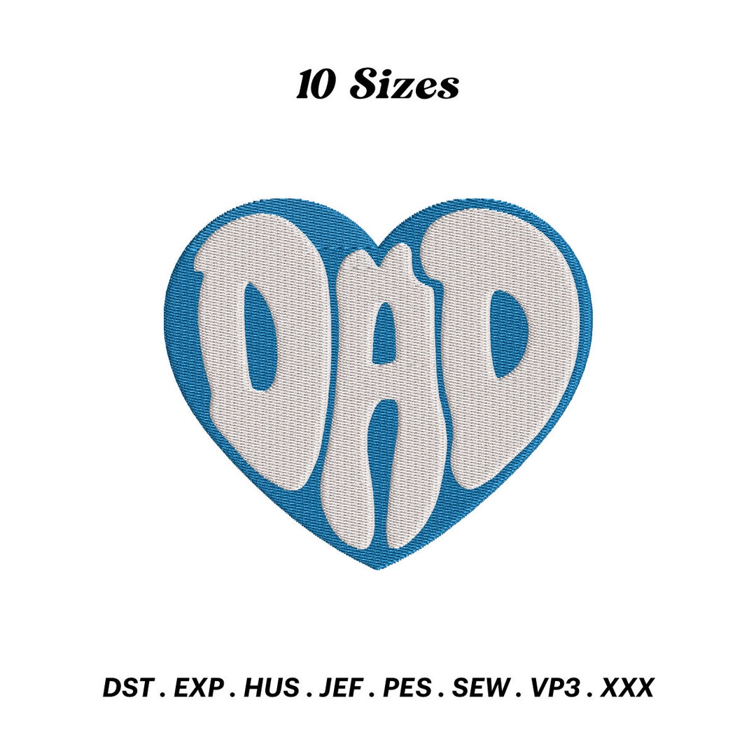 Dad Heart Embroidery Design, Gift for Dad, Daddy Embroidery, Father's ...
