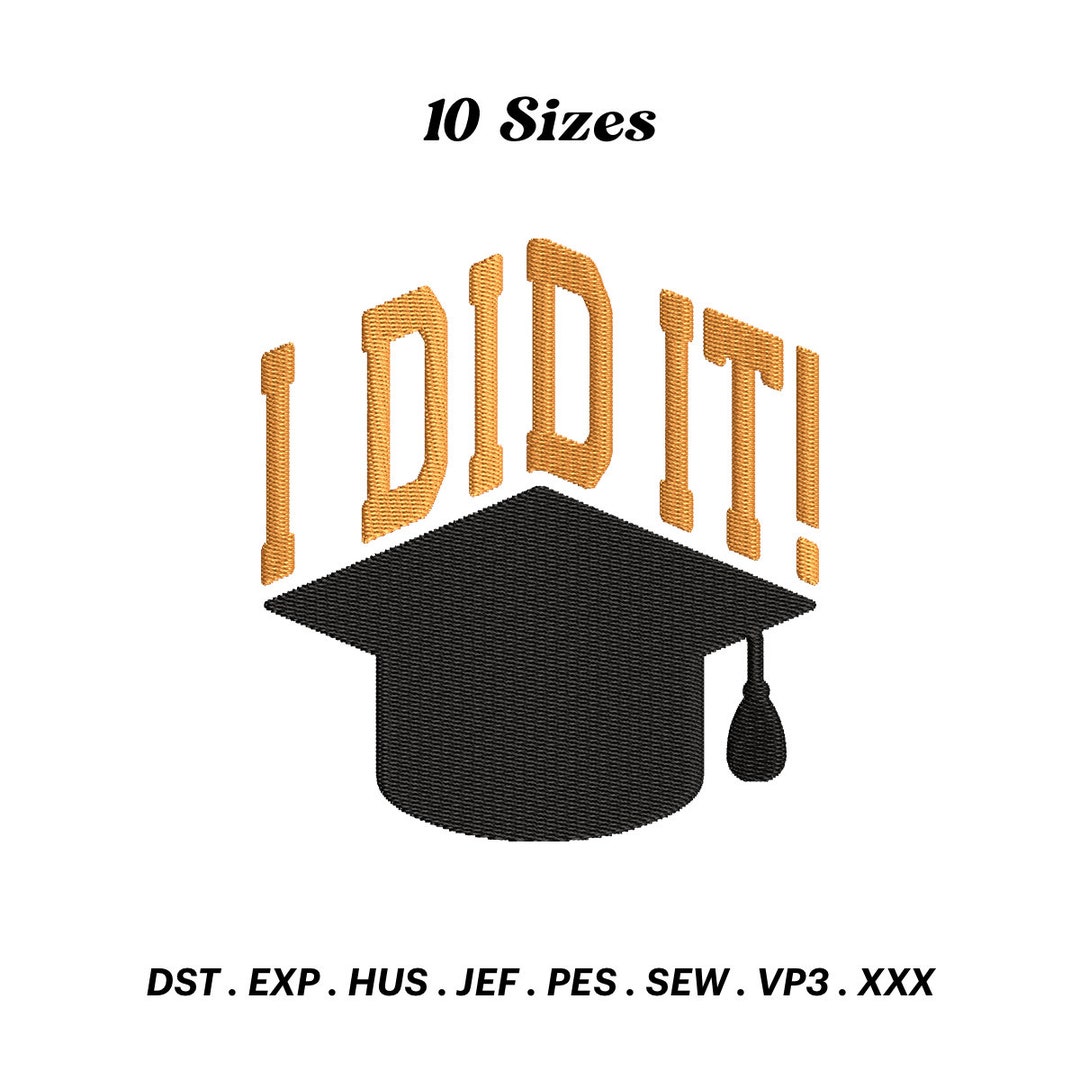 I Did It Graduation Cap Embroidery Design, Celebration Graduation 2024 ...
