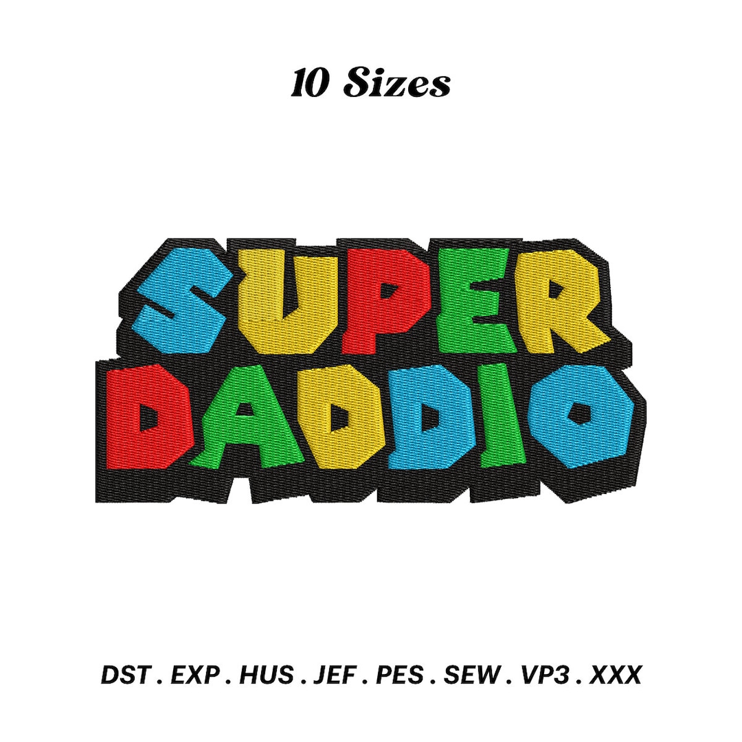 Super Daddio Embroidery Design, Gift for Dad, Funny Dad Embroidery File ...