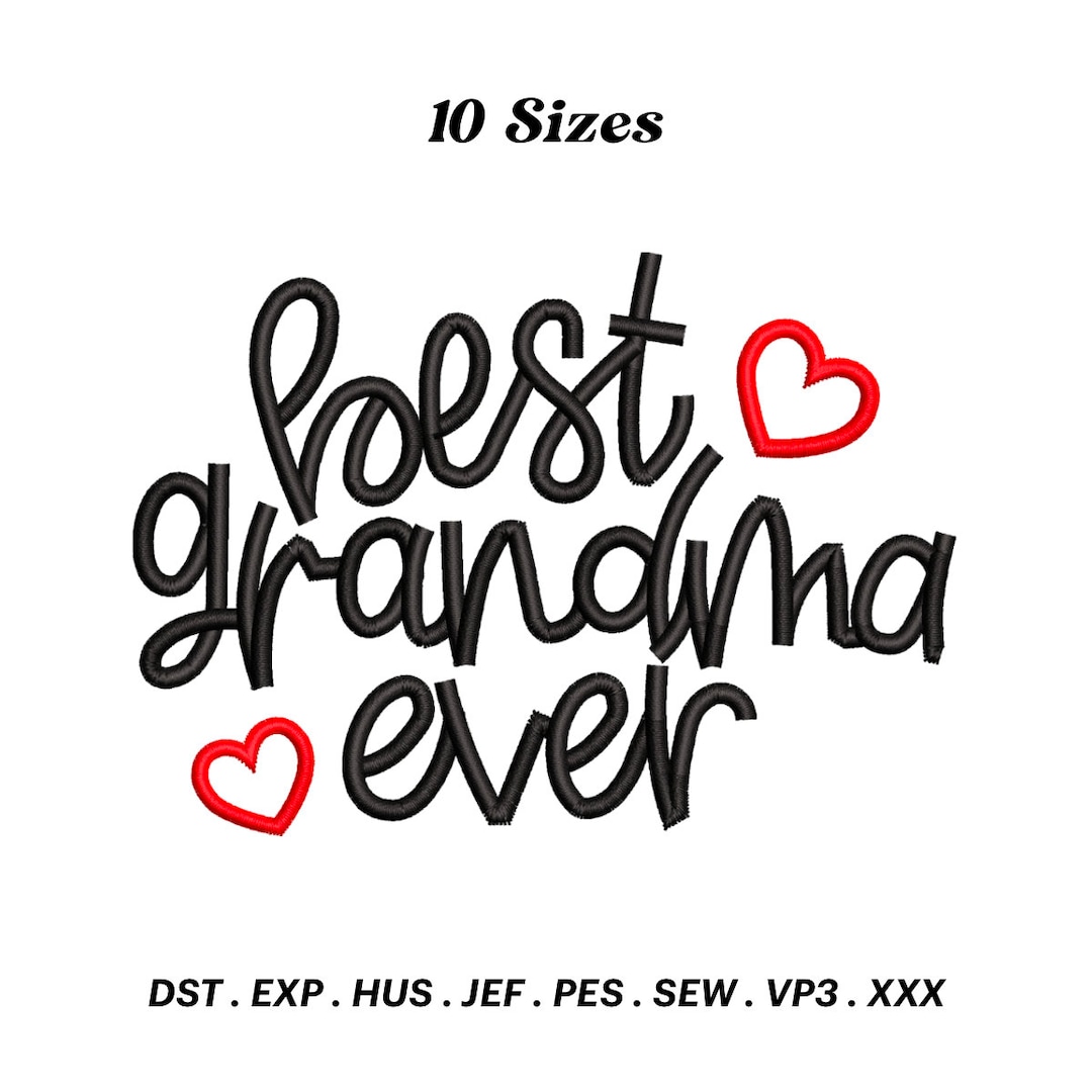 Best Grandma Ever Embroidery Design, Grandma Embroidery Machine Design ...