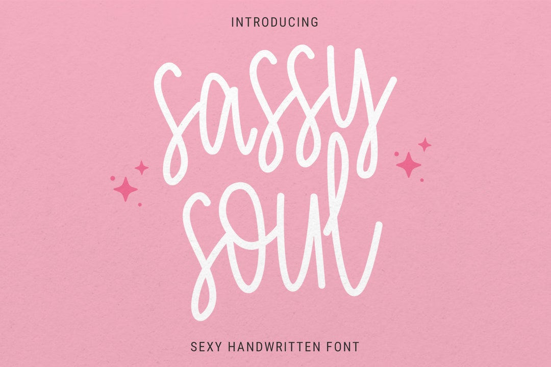 Sassy Soul - Script Sexy Handwritten, Cursive Cake Topper Font, Script ...