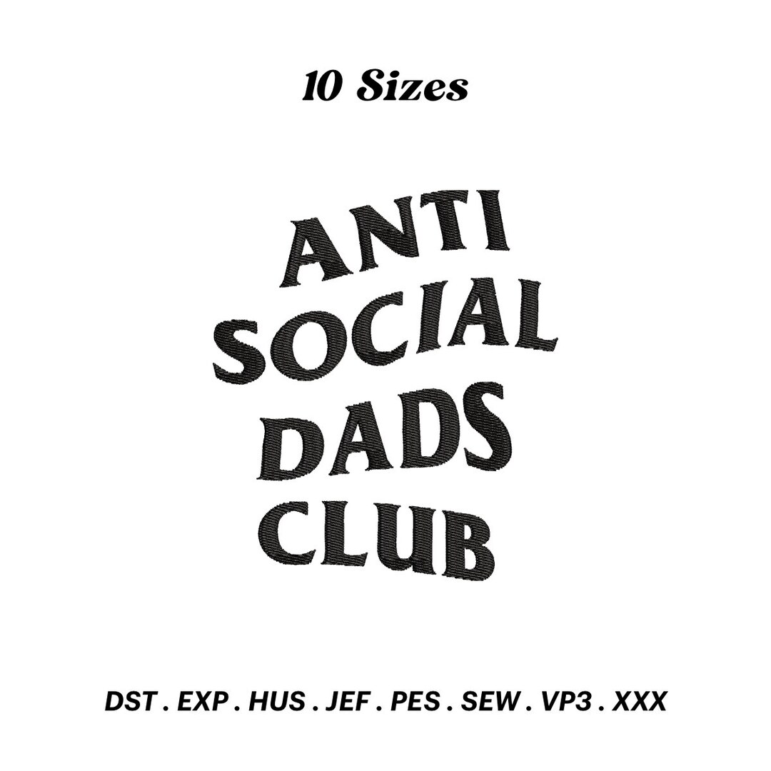 Anti Social Dads Club Embroidery Design (digital Download) - Etsy