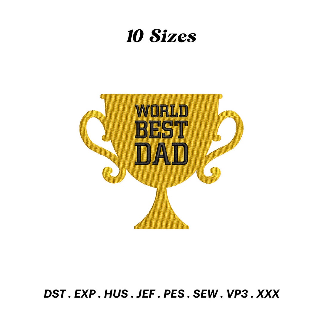 Best Dad Trophy Embroidery Design, Gift for Dad, World Best Dad ...