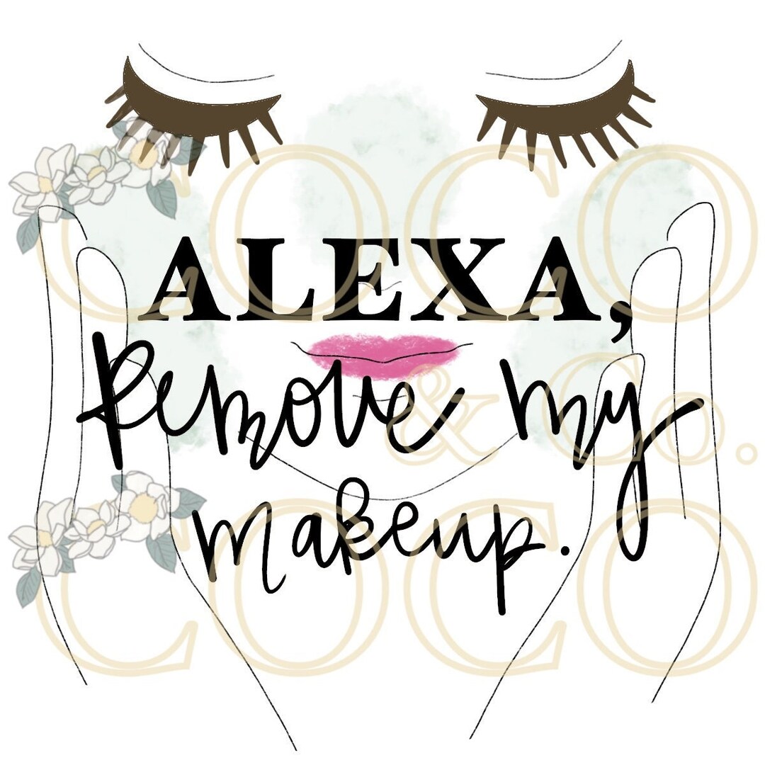 Remove My Makeup Printable, Instant Download, Sublimation, Waterslide ...