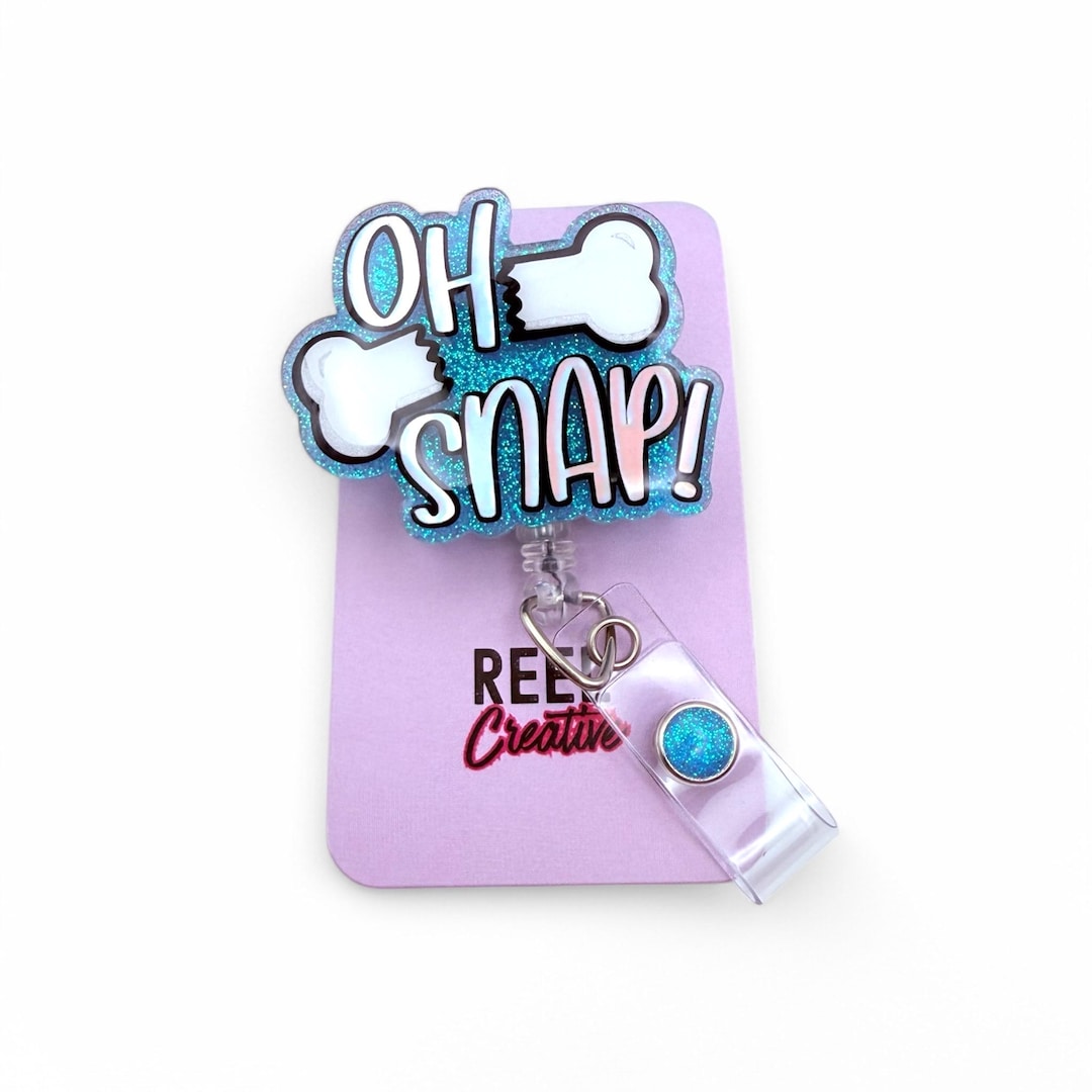 Oh Snap! Broken Bone Badge Reel, Gifts for Ortho Nurses, Funny ID Badge ...