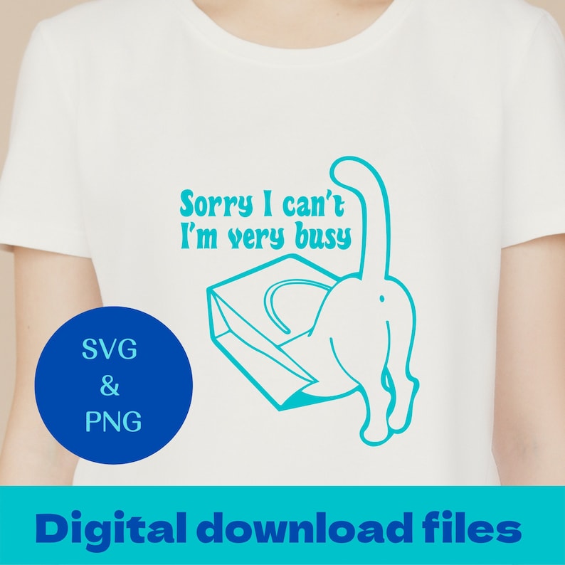 Sorry I Can’t I’m Very Busy Svg and Png Files - Etsy