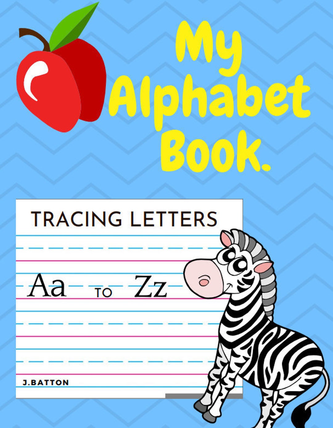 My Alphabet Book, Alphabet Tracing Sheets, Alphabet Workbook, Letter ...