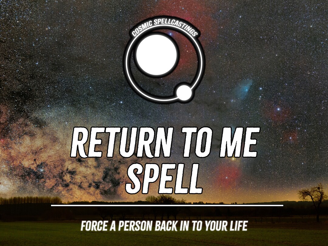 Return to Me Spell for Forcing A Person to Come Back Into - Etsy
