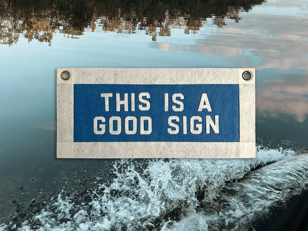 This is a Good Sign | Felt Pennant Flag Banner | Vintage Inspired ...