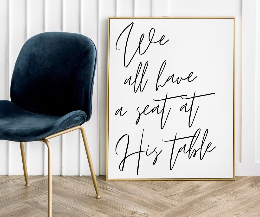 We All Have a Seat at His Table Printable Art, Dining Room Wall Decor ...