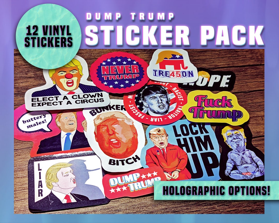 Dump Trump - Anti Trump - Vinyl Sticker Pack - Etsy