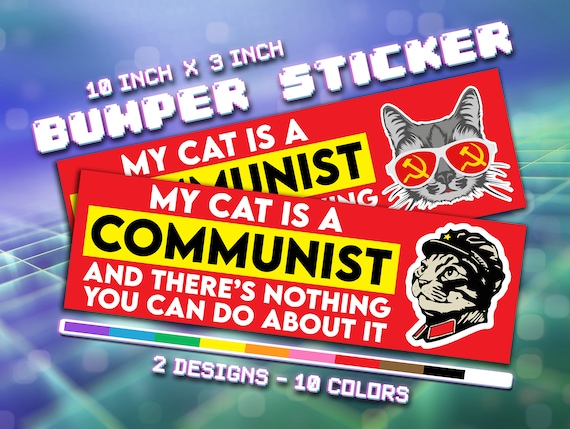 My CAT is a COMMUNIST Vinyl Bumper Sticker - Etsy