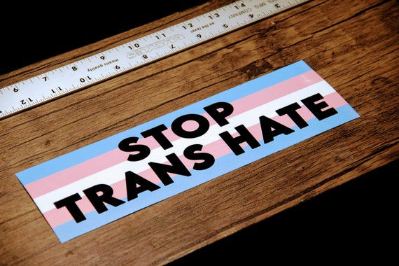 Stop Trans Hate Vinyl Bumper Sticker - Etsy
