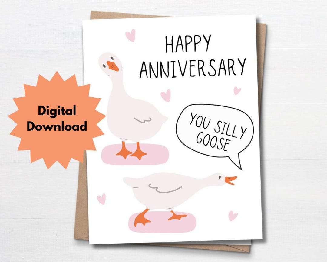 Printable Card, Silly Goose, Happy Anniversary, Anniversary Card for ...