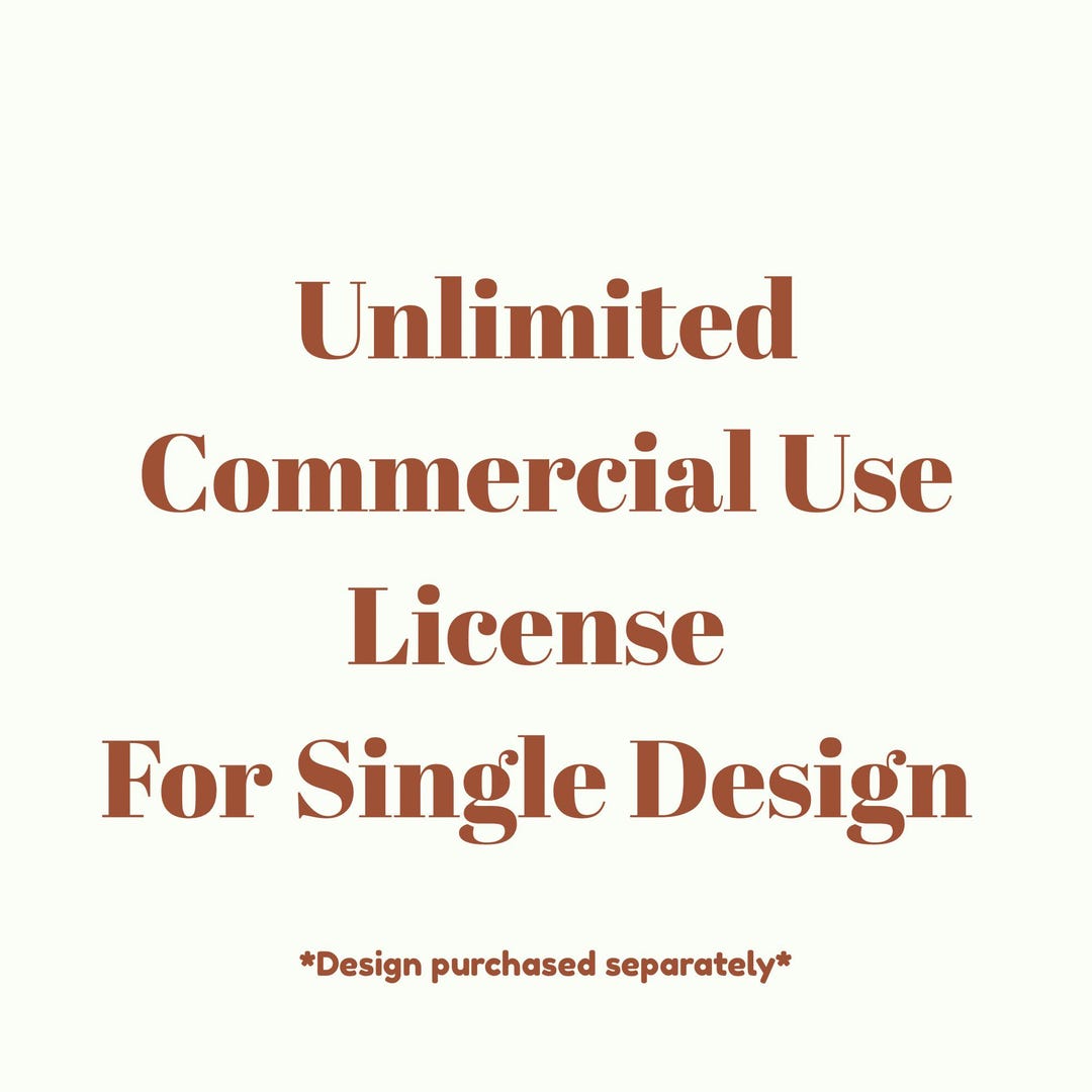 Unlimited Commercial License for Single Digital Design | Instant ...