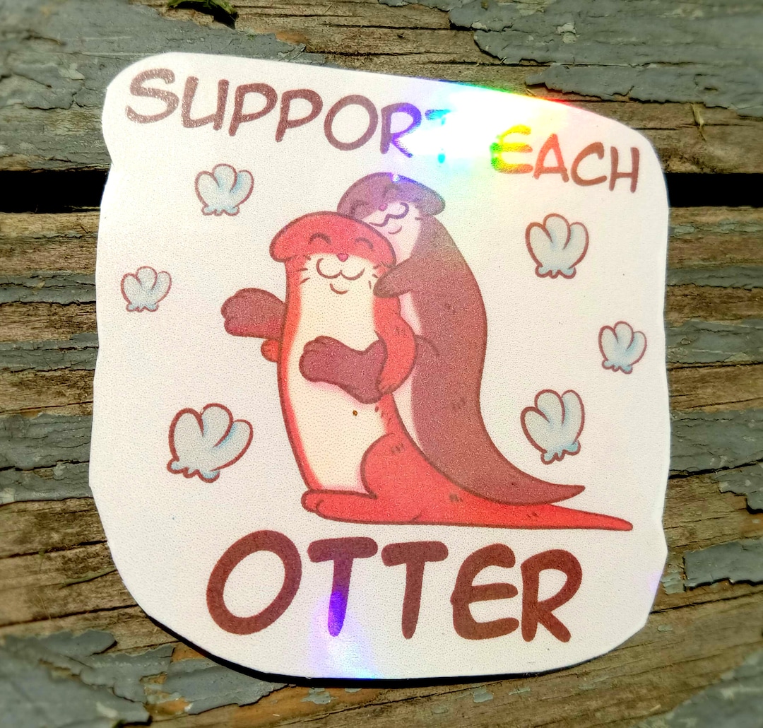 Support Each Otter Pun Sticker- Pundle Bundle Series One - Etsy