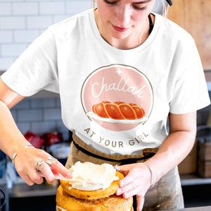 Challah at Your Girl! T-shirt | Jewish Clothing | Hanukkah Gift | Bat ...