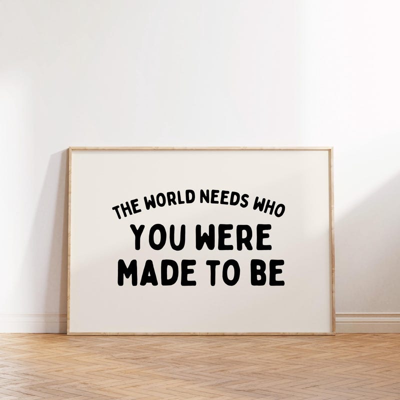 The World Needs Who You Were Made to Be - Etsy