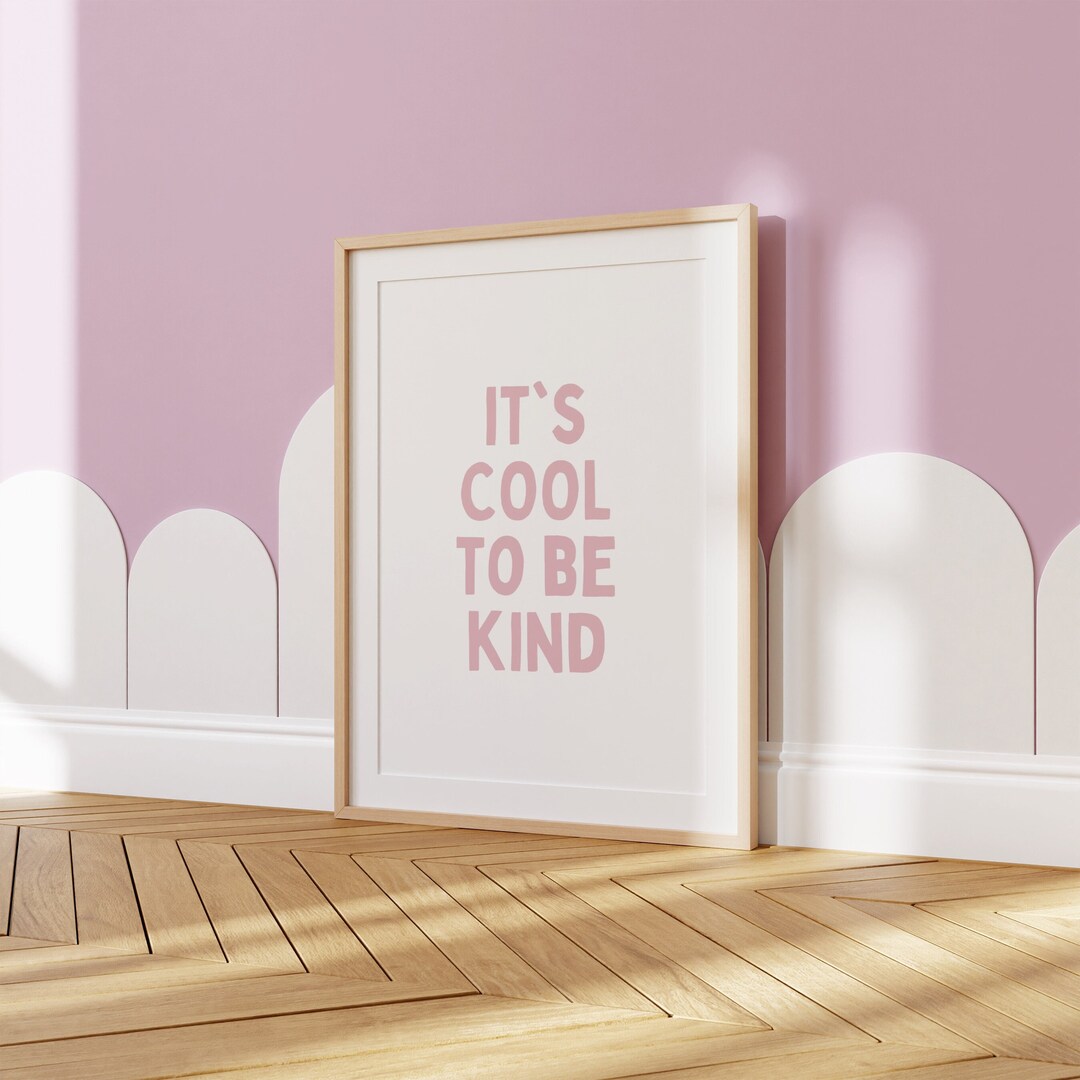 It's Cool to Be Kind Wall Art Kids Wall Print Nursery - Etsy