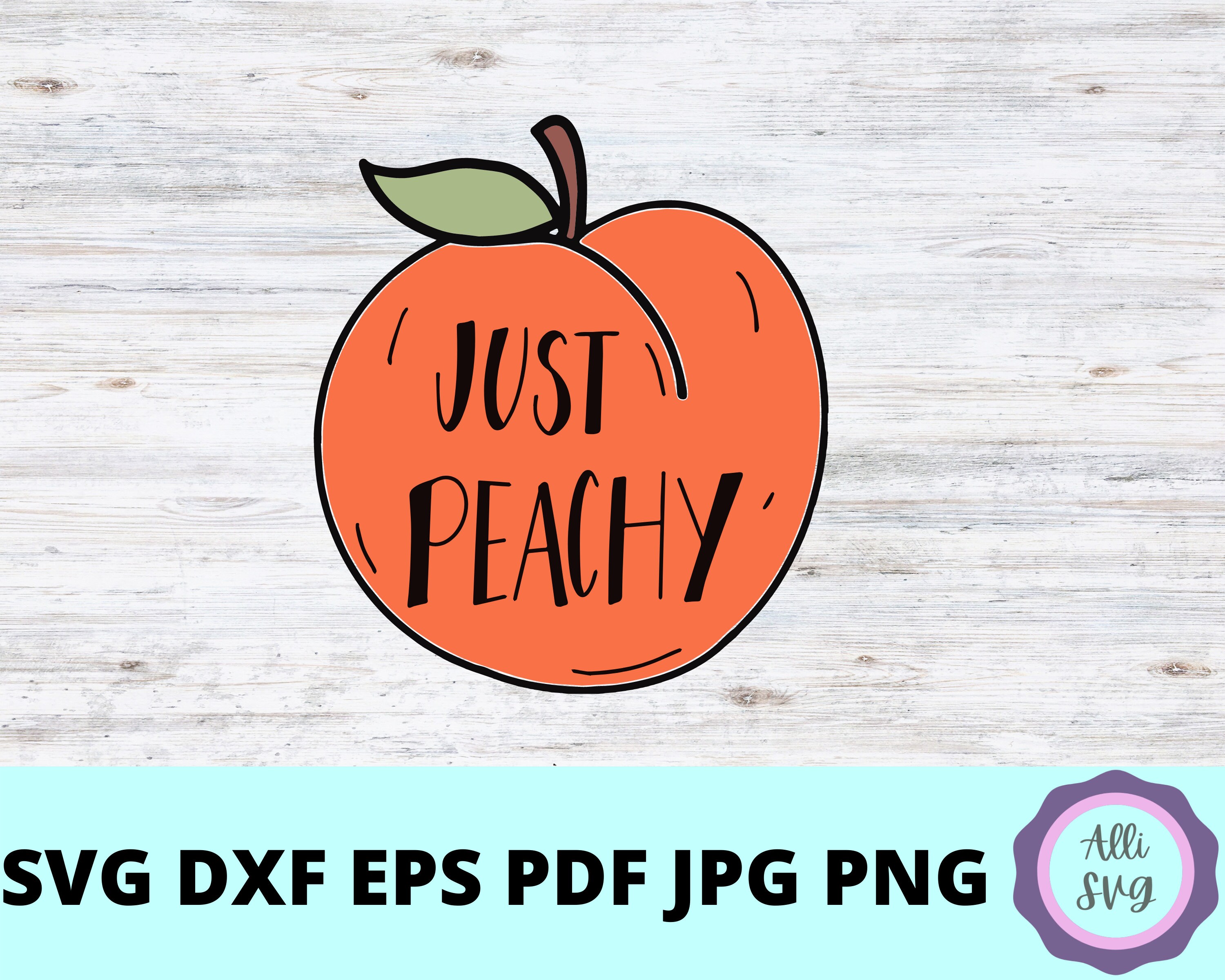 Just Peachy SVG Svg File Digital Cut File Food Sayings - Etsy UK