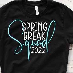 Spring Break Shirt, Spring Break Squad, Spring Break 2022, Matching ...