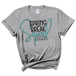 Spring Break Shirt, Spring Break Squad, Spring Break 2022, Matching ...