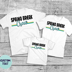 Spring Break 2022, Spring Break Crew, Spring Break Shirt, 2022 Spring ...