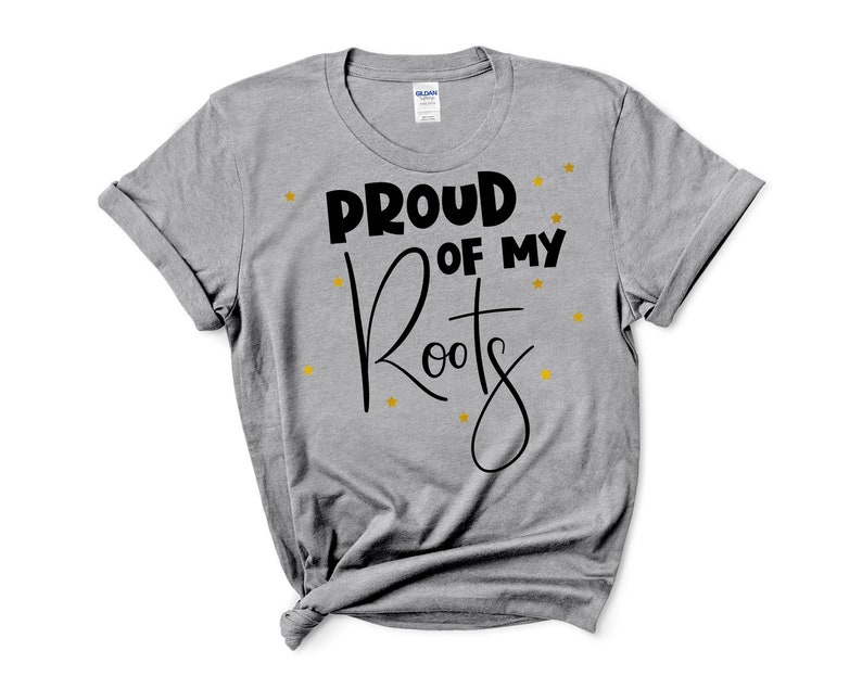 Proud of My Roots Roots Shirt Ancestors Origins Shirt My - Etsy