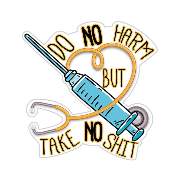 Do No Harm but Take No Shit Sticker - Etsy