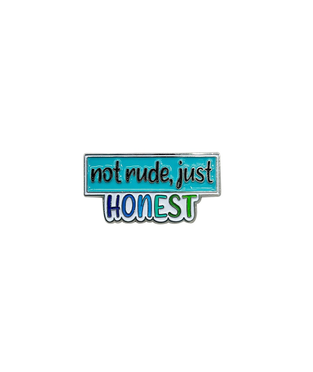 Not Rude, Just Honest Enamel Pin With Metal Frame | Funny Enamel Pin ...
