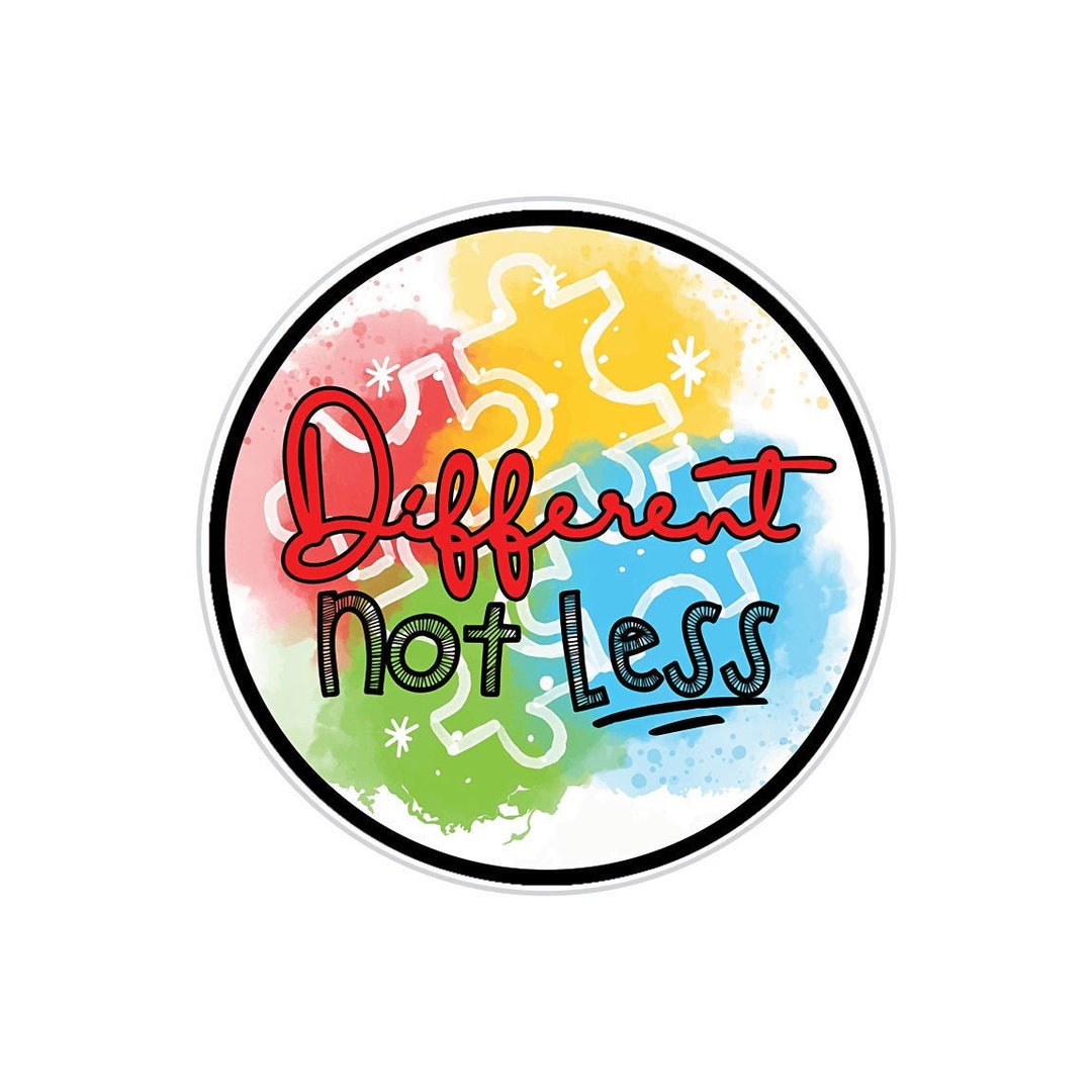 Round Different Not Less Autism Sticker, Waterproof Sticker for Laptop ...