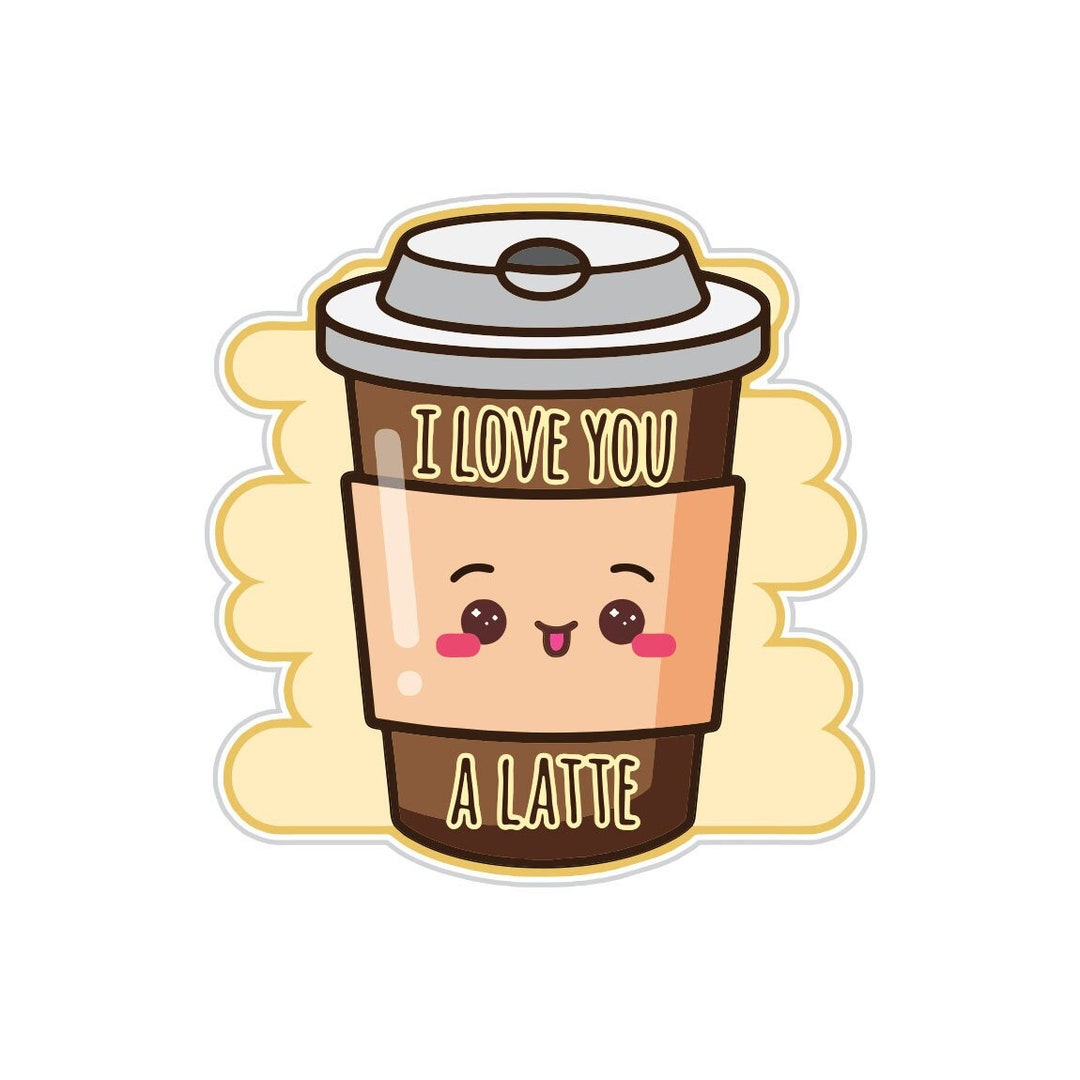 I Love You A Latte Coffee Lover Sticker, Waterproof Sticker for Laptop ...