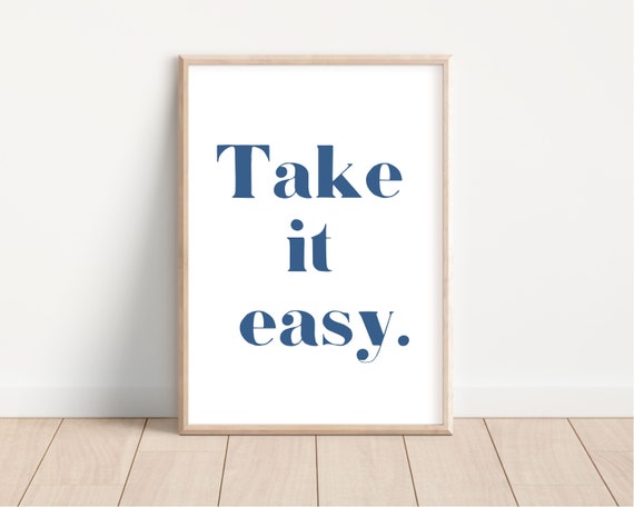 Take It Easy Printable Wall Art Take It Easy Poster PDF - Etsy