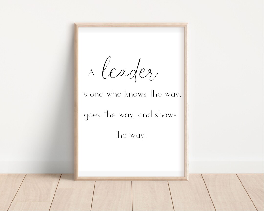 Leadership Quote, Printable Wall Art, Inspirational Quote, Positive ...