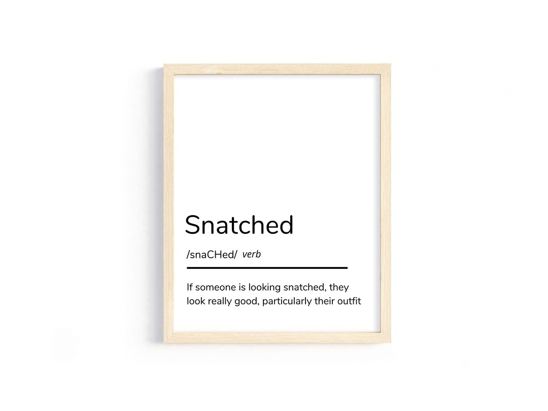 Snatched Definition Print, Printable Wall Art, Snatched Quote, Instant ...